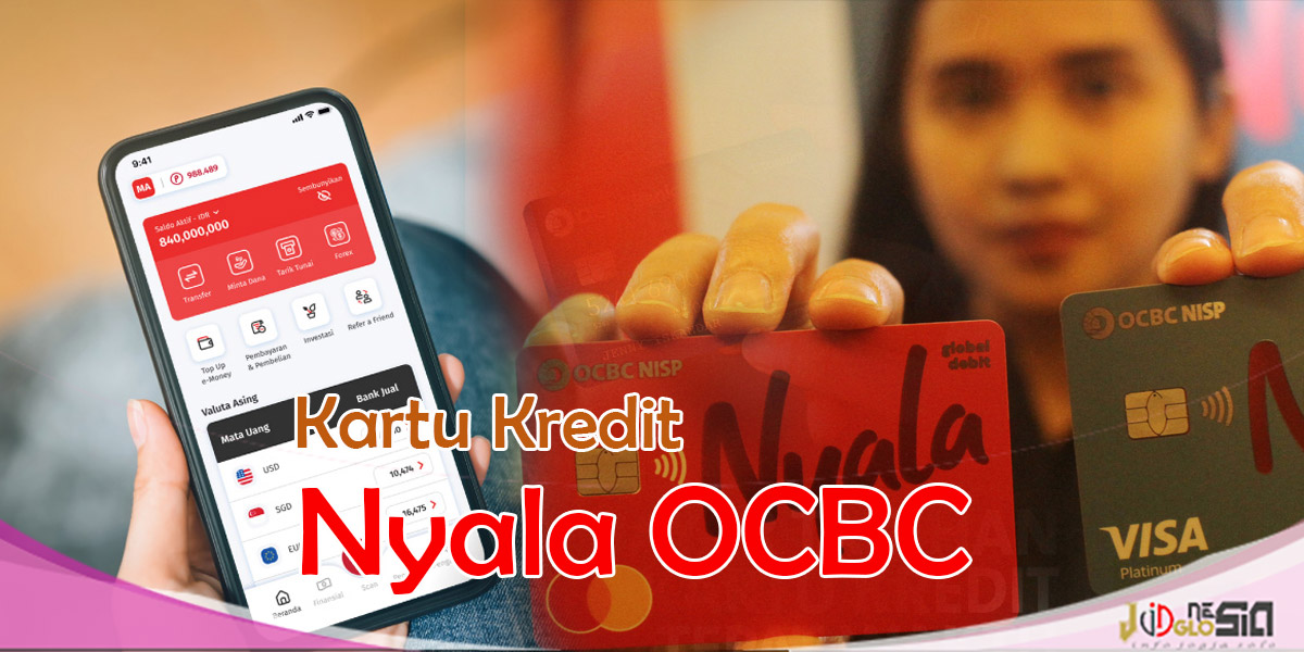 Keunggulan dan Syarat Pengajuan Kartu Kredit Nyala OCBC NISP