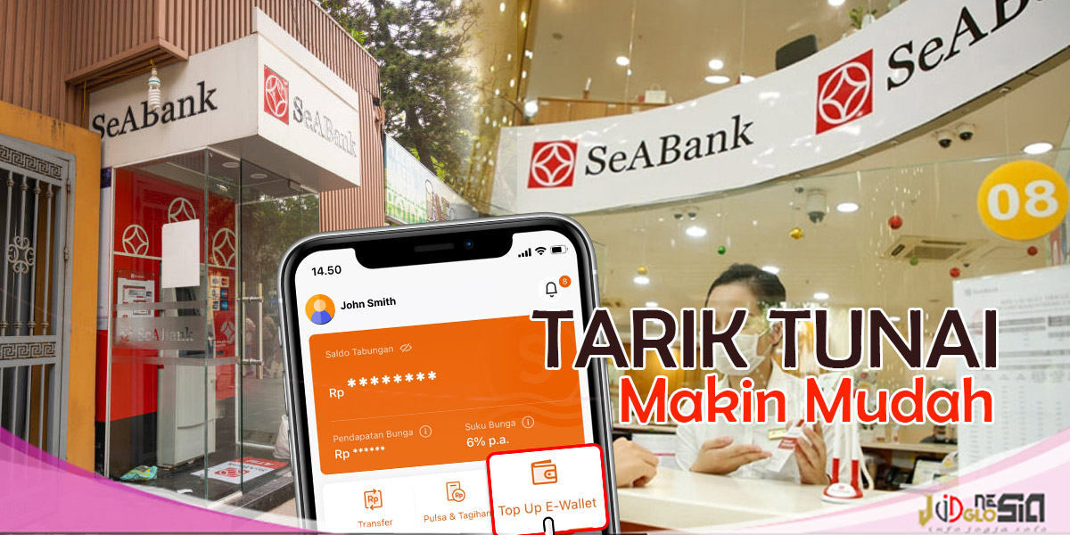 Cara Tarik Tunai Seabank Paling Efektif Tanpa Biaya Kini Mudah
