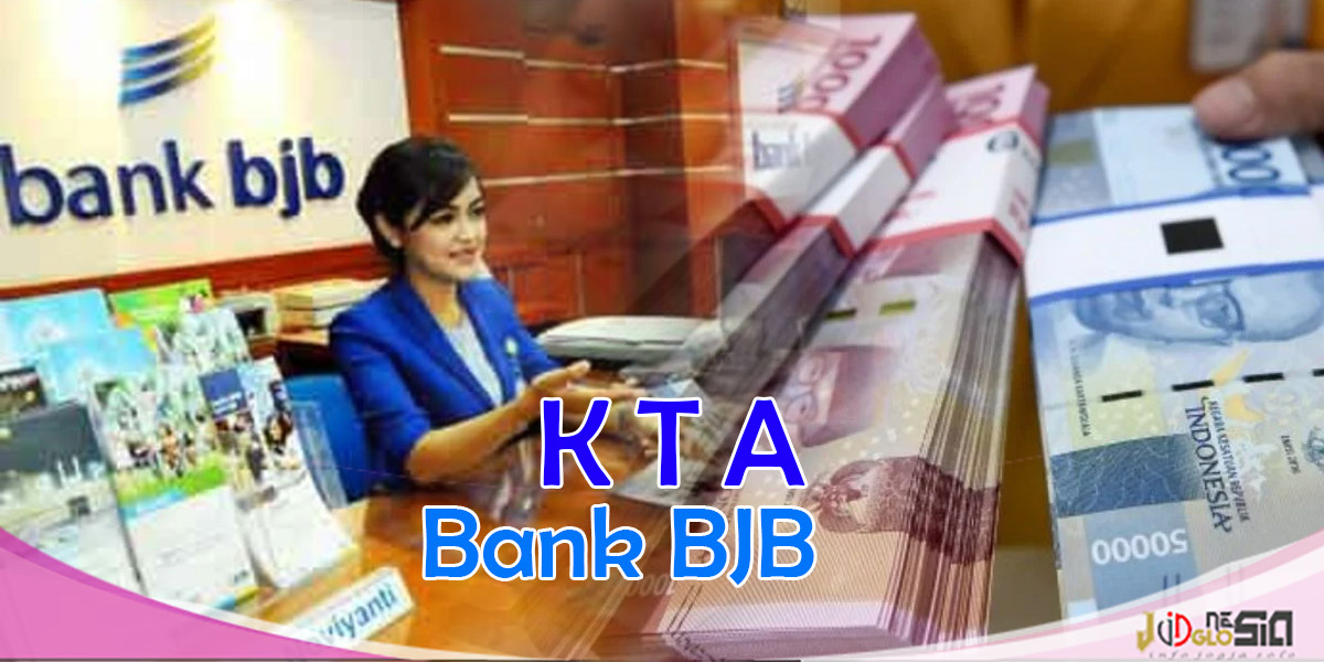Syarat Pinjaman Bank BJB Tanpa Agunan Untuk PNS dan Swasta