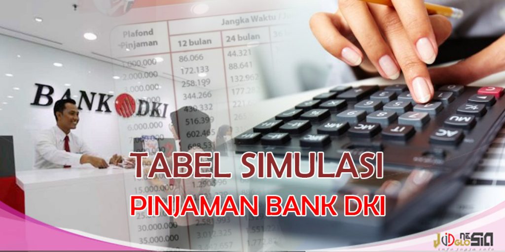 Tabel Simulasi Pinjaman Bank DKI Kredit Multi Guna | JogloNesia