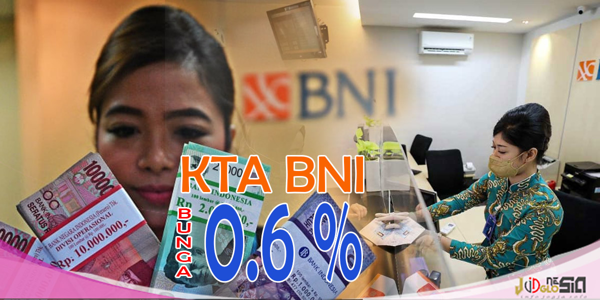Kredit Tanpa Agunan BNI Fleksi Tawarkan Bunga 8% Pertahun